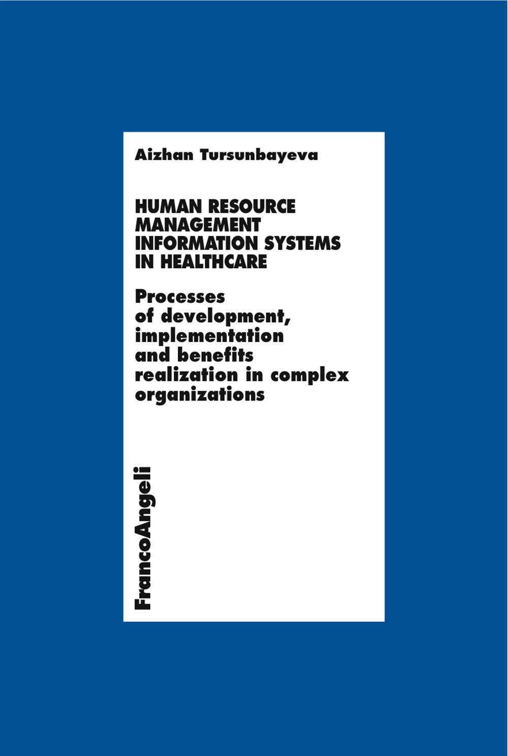 Human Resource Management Information Systems in Healthcare.