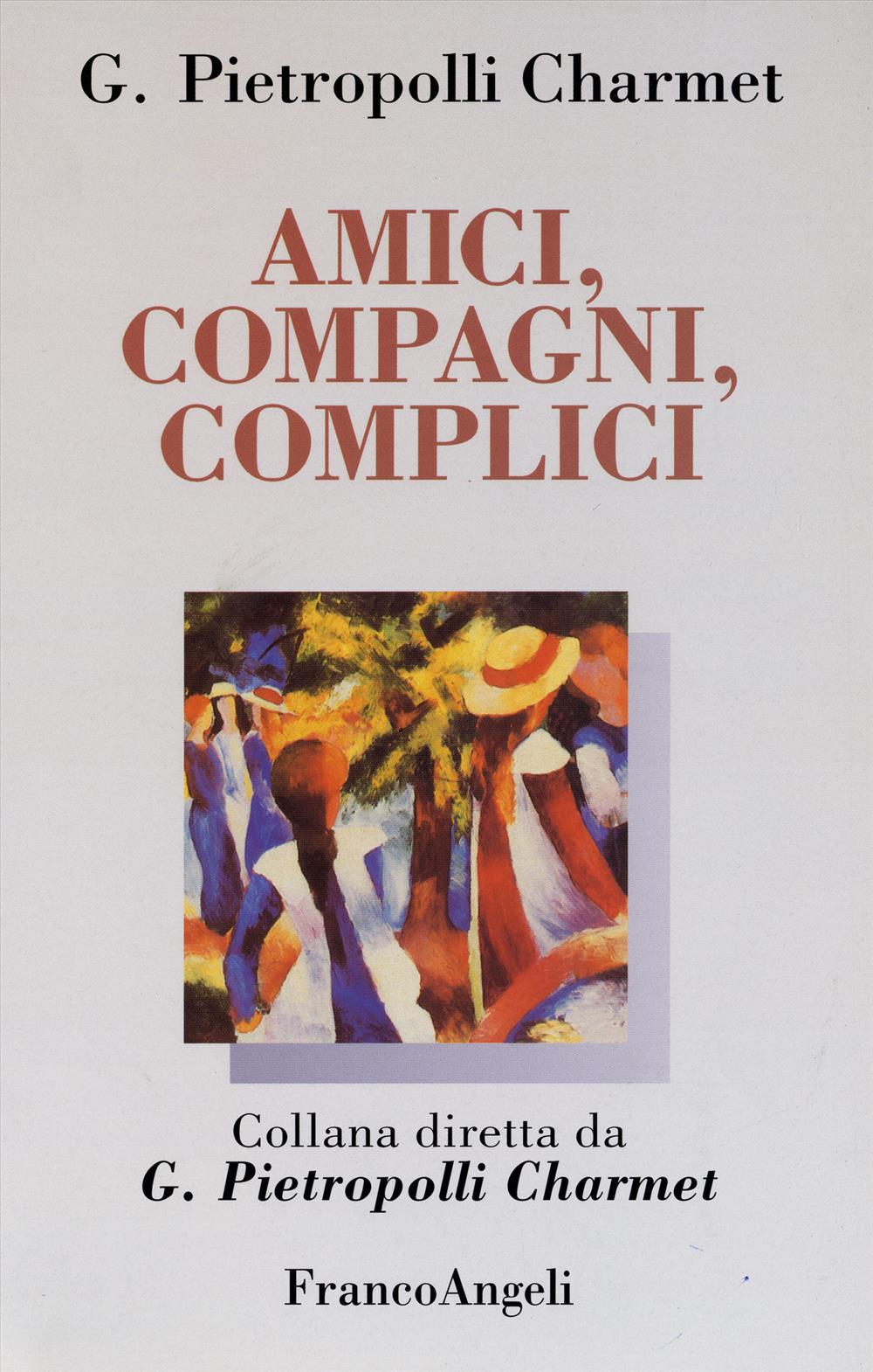 Amici, compagni, complici